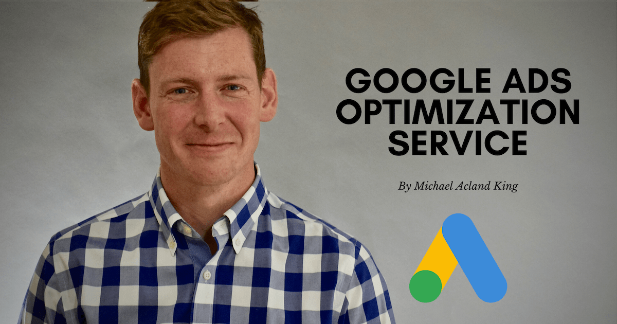 Google Ads Optimization Consultant | Michael Acland King